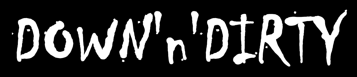 Down'n'Dirty